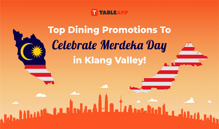 Top Dining Promotions To Celebrate Merdeka Day in Klang Valley
